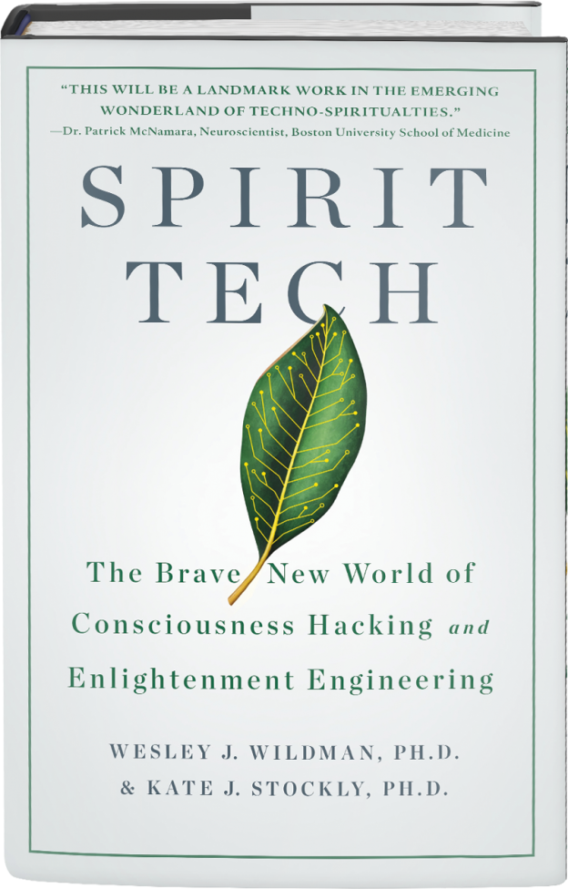 Spirit Tech: The Brave New World of Consciousness Hacking and ...